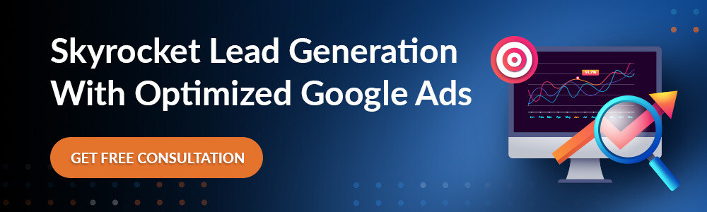 A Comprehensive Guide to Google Ads for Lead Generation – Part 1 ...